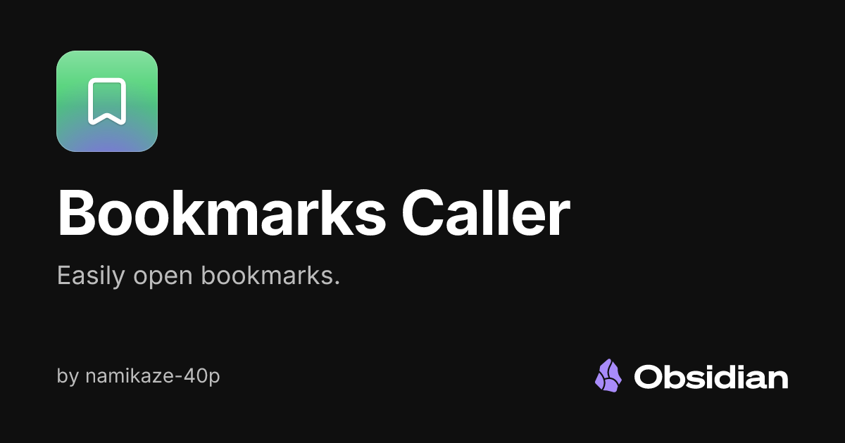 Bookmarks Caller - Obsidian Plugin