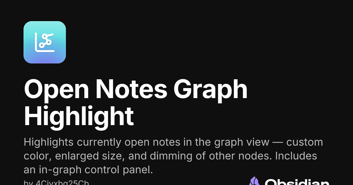 Open Notes Graph Highlight - Obsidian Plugin